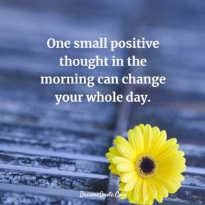 45 Positive Quotes of the Day and Images - Dreams Quote