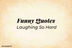 37 Funny Quotes Laughing So Hard - Dreams Quote