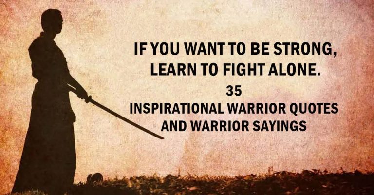 35 Inspirational Warrior Quotes And Warrior Sayings - Dreams Quote