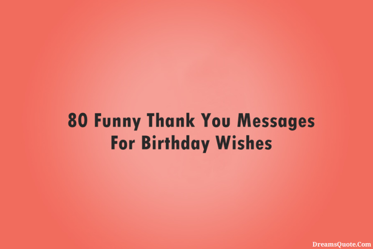 90 Funny Thank You Messages For Birthday Wishes - Dreams Quote