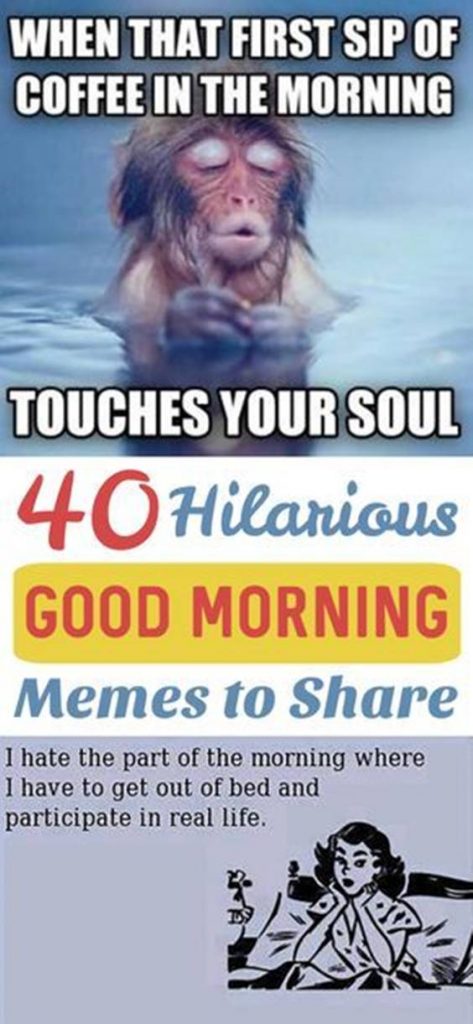 95 of the Good Morning Memes And Images Positive Energy for Good ...