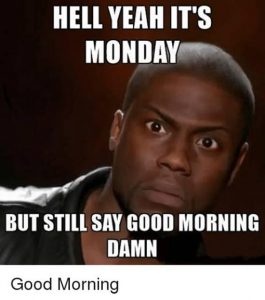 150 Funny Monday Memes | Best Sarcastic Monday Quotes Images - Dreams Quote