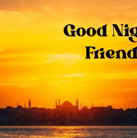 45 Good Night Messages For Friends With Images for Good Night - Dreams ...