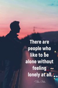 150 Best Lonely Quotes — Quotes on Loneliness and Solitude - Dreams Quote