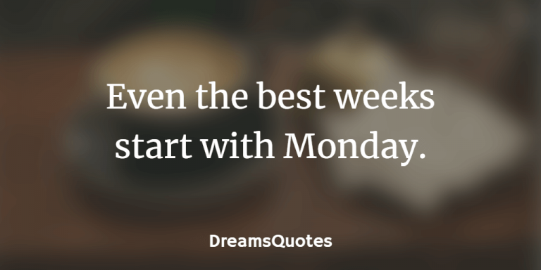 140+ Positive Monday Quotes And Images - Dreams Quote