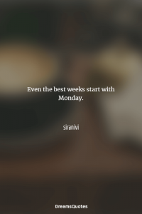 140+ Positive Monday Quotes And Images - Dreams Quote