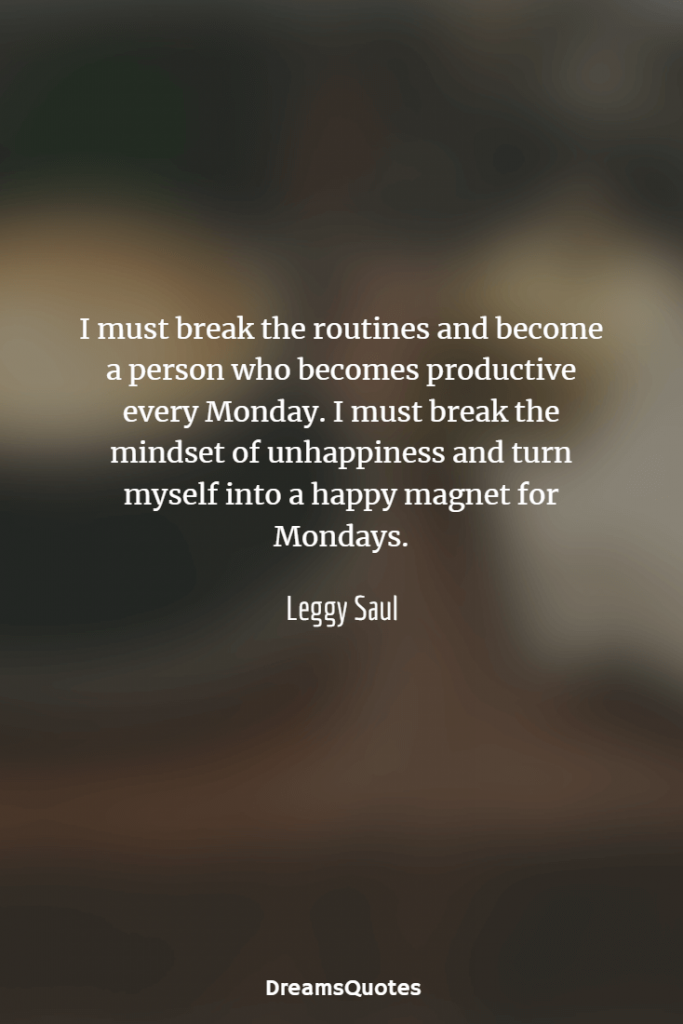 140+ Positive Monday Quotes And Images - Dreams Quote