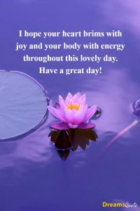 The 5-Second Spark: 55+ Short Have a Great Day Messages to Send When ...