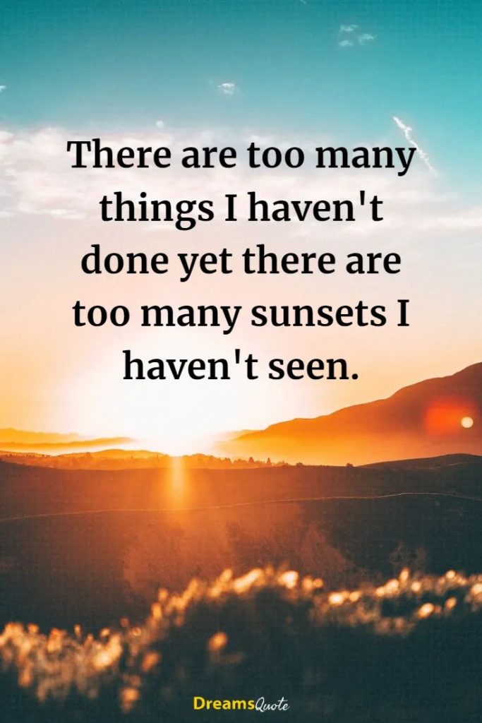 45 Sunset Quotes and Captions - Dreams Quote