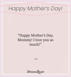 75 Best Mother’s Day Wishes – Happy Mother’s Day - Dreams Quote
