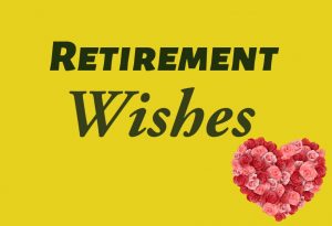 110 Retirement Wishes For Coworker and Colleague - What to Write in a ...