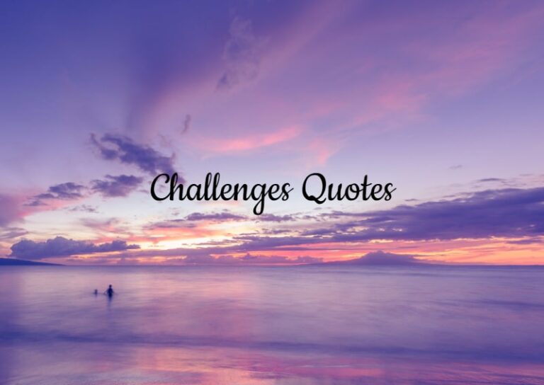 200 Challenges Quotes About Motivational Life - Dreams Quote