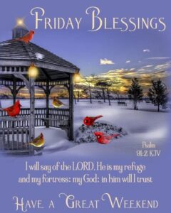 100 Friday Winter Blessings Have A Great Weekend Winter - Dreams Quote