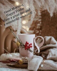 100 Friday Winter Blessings Have A Great Weekend Winter - Dreams Quote