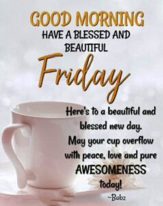 56 Friday Morning Quotes to Spark Joy, Motivation & Weekend Vibes ...