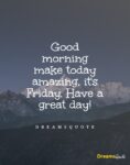 56 Friday Morning Quotes to Spark Joy, Motivation & Weekend Vibes ...