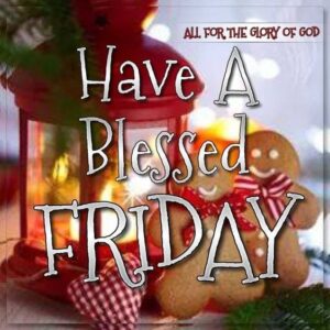 100 Friday Winter Blessings Have A Great Weekend Winter - Dreams Quote