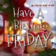 100 Friday Winter Blessings Have A Great Weekend Winter - Dreams Quote