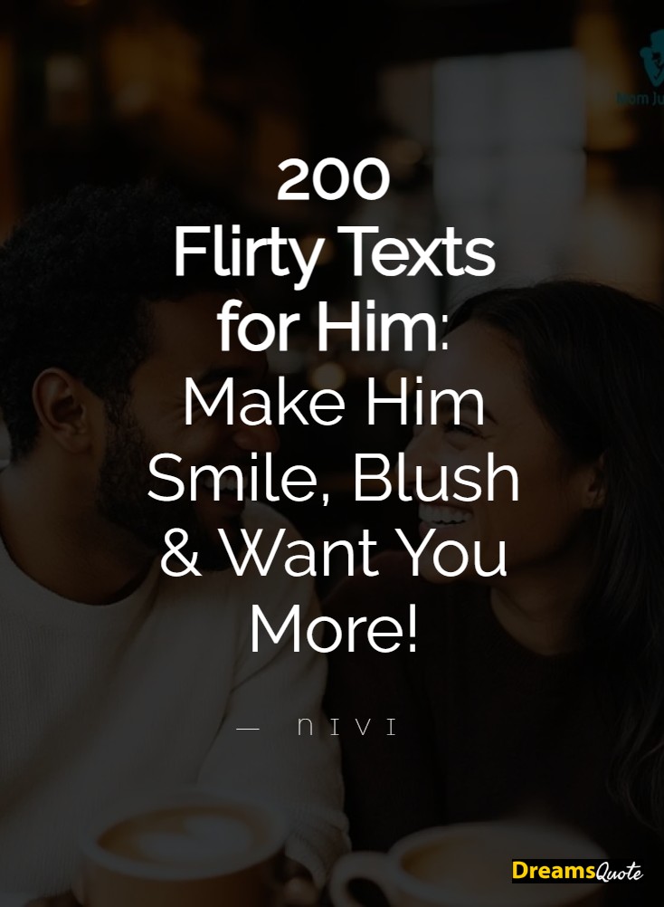 200 Flirting Quotes for Him To Send a Guy - Dreams Quote