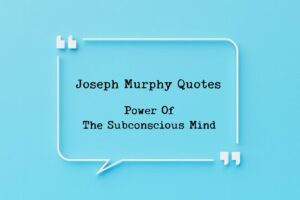 40 Joseph Murphy Quotes about Power Of The Subconscious Mind - Dreams Quote