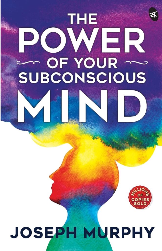 The Power of Your Subconscious Mind (Joseph Murphy) – Book Summary ...