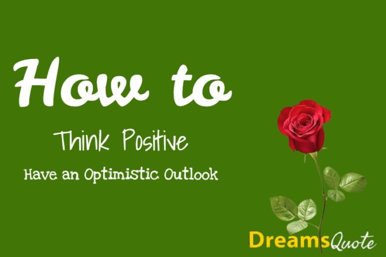 How to Think Positive and Have an Optimistic Outlook: 15 Tips - Dreams ...