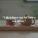 35 Inspiring and Famous Tea Quotes to Savor Every Sip - Dreams Quote