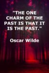 30 Past Quotes That Accepting and Overcoming the Past - Dreams Quote
