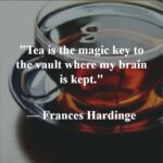 35 Inspiring and Famous Tea Quotes to Savor Every Sip - Dreams Quote