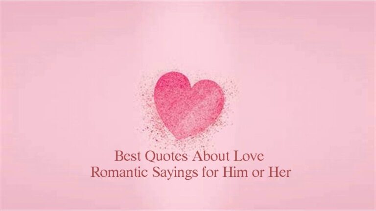 50 Best Quotes About Love and Romantic Sayings for Him or Her - Dreams ...
