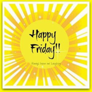 100 Happy Friday Images and Quotes - Dreams Quote