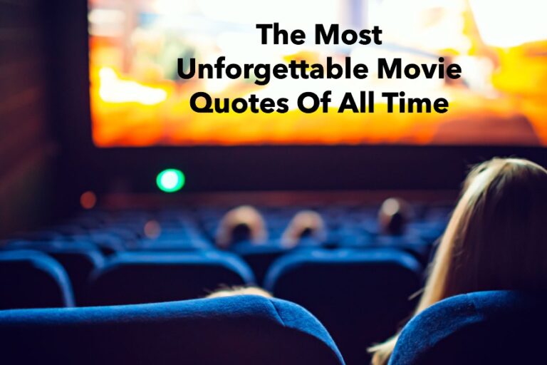 28 The Most Unforgettable Movie Quotes Of All Time - Dreams Quote